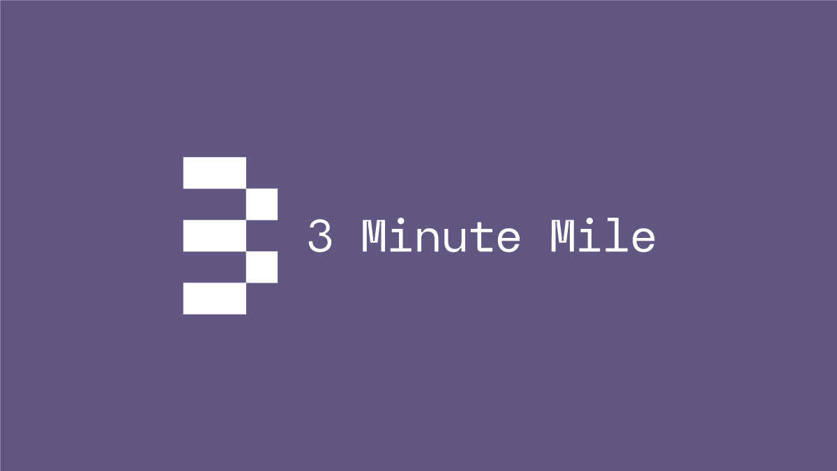 What We Do - 3 Minute Mile